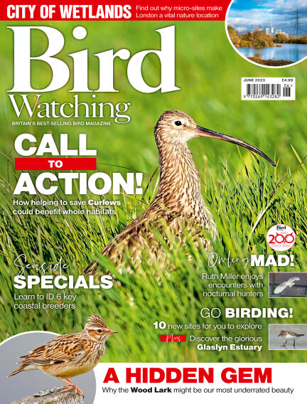 4 May 2023 - Bird Watching Magazine - 1000's of magazines in one app