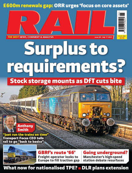 28 June, 2023 - Rail Magazine - 1000's of magazines in one app