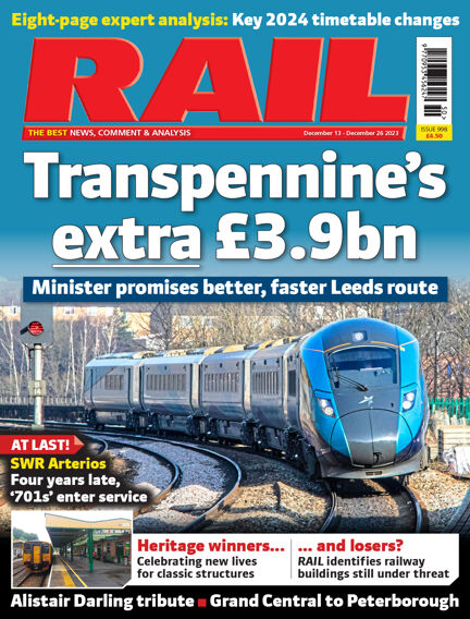 13 December 2023 - Rail Magazine - 1000's of magazines in one app