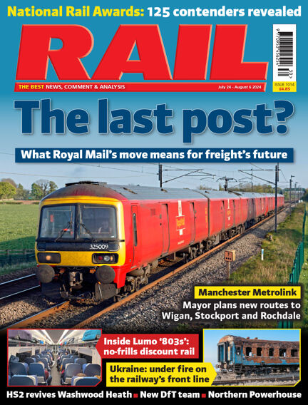 24 July, 2024 - Rail Magazine - 1000's of magazines in one app