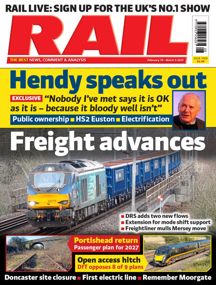 19 February, 2025 - Rail Magazine - 1000's of magazines in one app