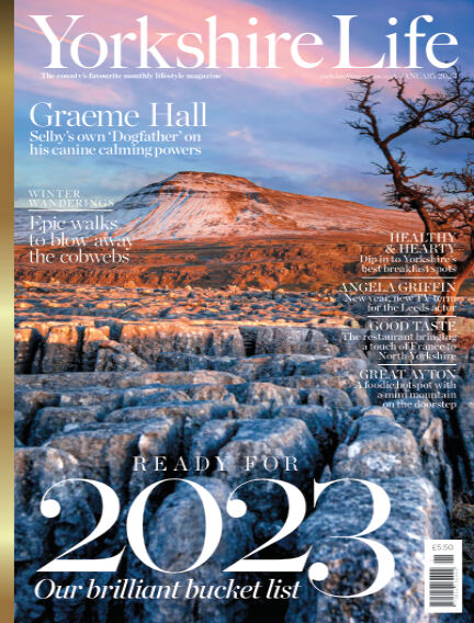 23 December 2022 - Yorkshire Life Magazine - 1000's of magazines in one app