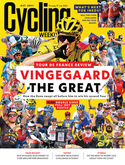 27 July, 2023 - Cycling Weekly Magazine - 1000's of magazines in one app
