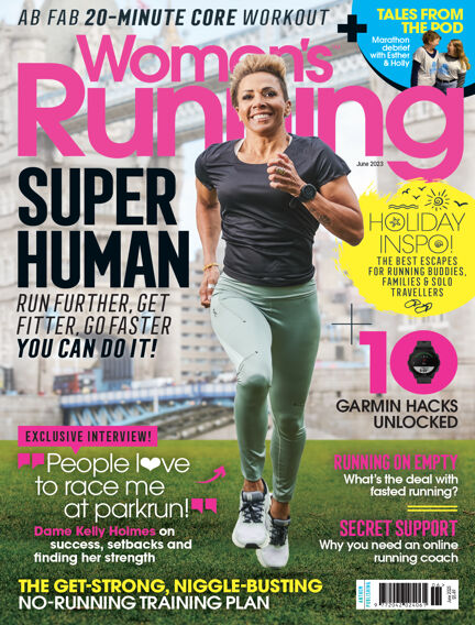 25 May, 2023 - Women's Running Magazine - 1000's of magazines in one app