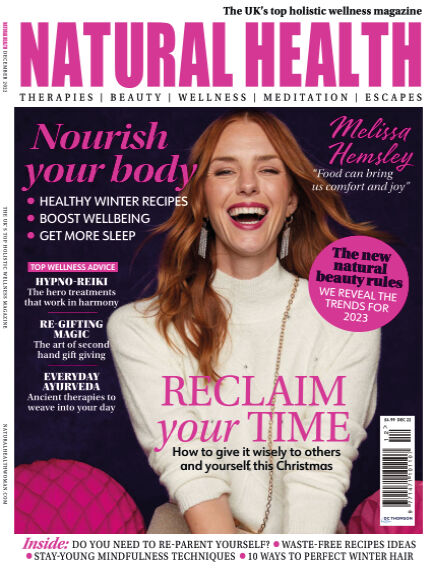 10 November 2022 - Natural Health Magazine - 1000's of magazines in one app