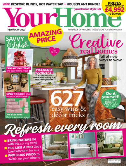 17 January, 2023 - Your Home Magazine - 1000's of magazines in one app