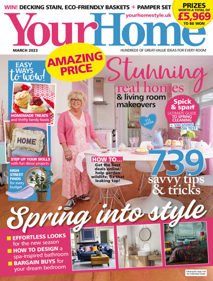7 February 2023 - Your Home Magazine - 1000's of magazines in one app